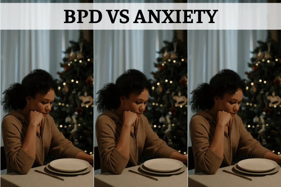 10 Ways to Better Understand BPD vs Anxiety Symptoms - Knockoff Therapy